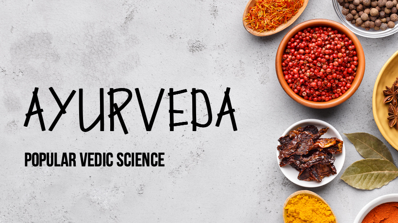Ayurveda - Popular Vedic Science
