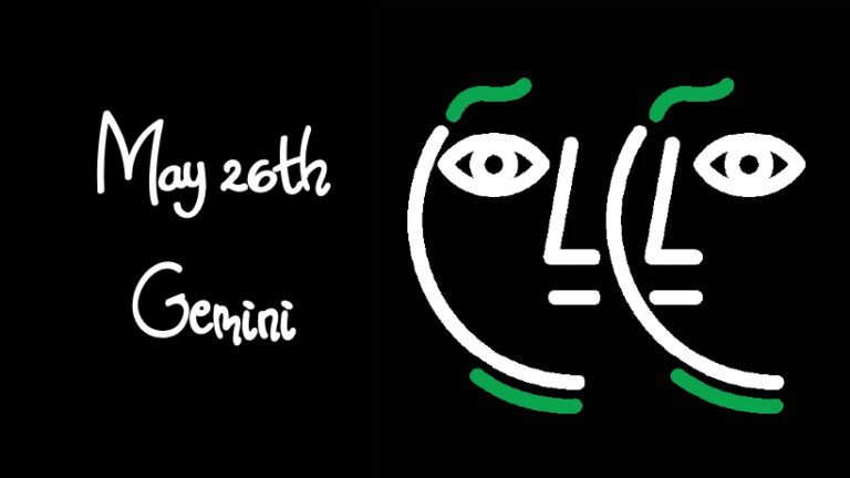 May 26th Zodiac Sign — Gemini Traits, Careers, Mantras & More