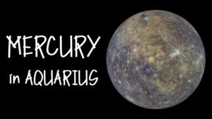Mercury in Aquarius: Traits, the 12 Houses, Famous People, and more