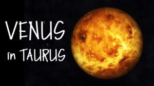Venus in Taurus: Traits, the 12 Houses, Famous People, and more