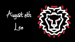 August 8th Zodiac Sign — Leo Traits, Careers, Mantras & More