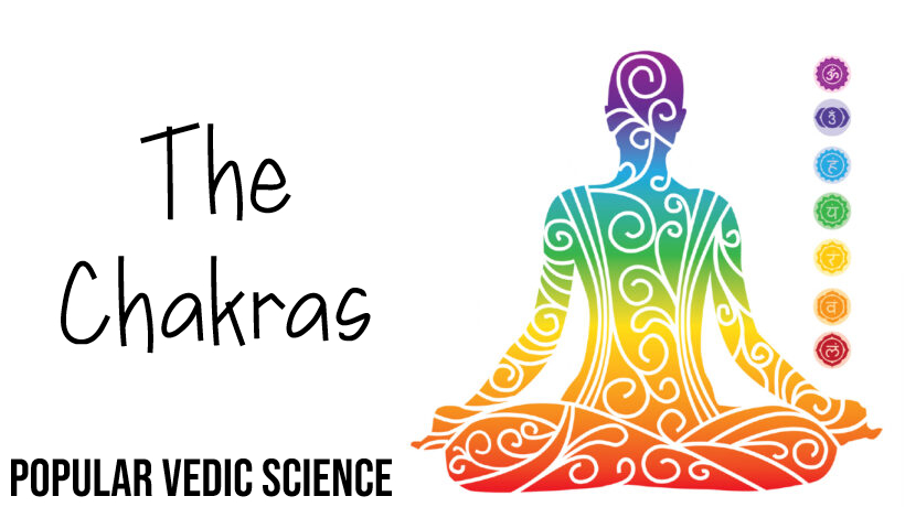 Chakras - Popular Vedic Science